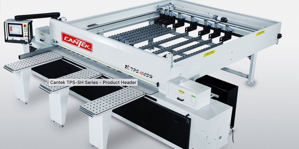 SERIES BEAM PANEL SAWS | CANTEK | TPS-SH — Capital Woods Machinery